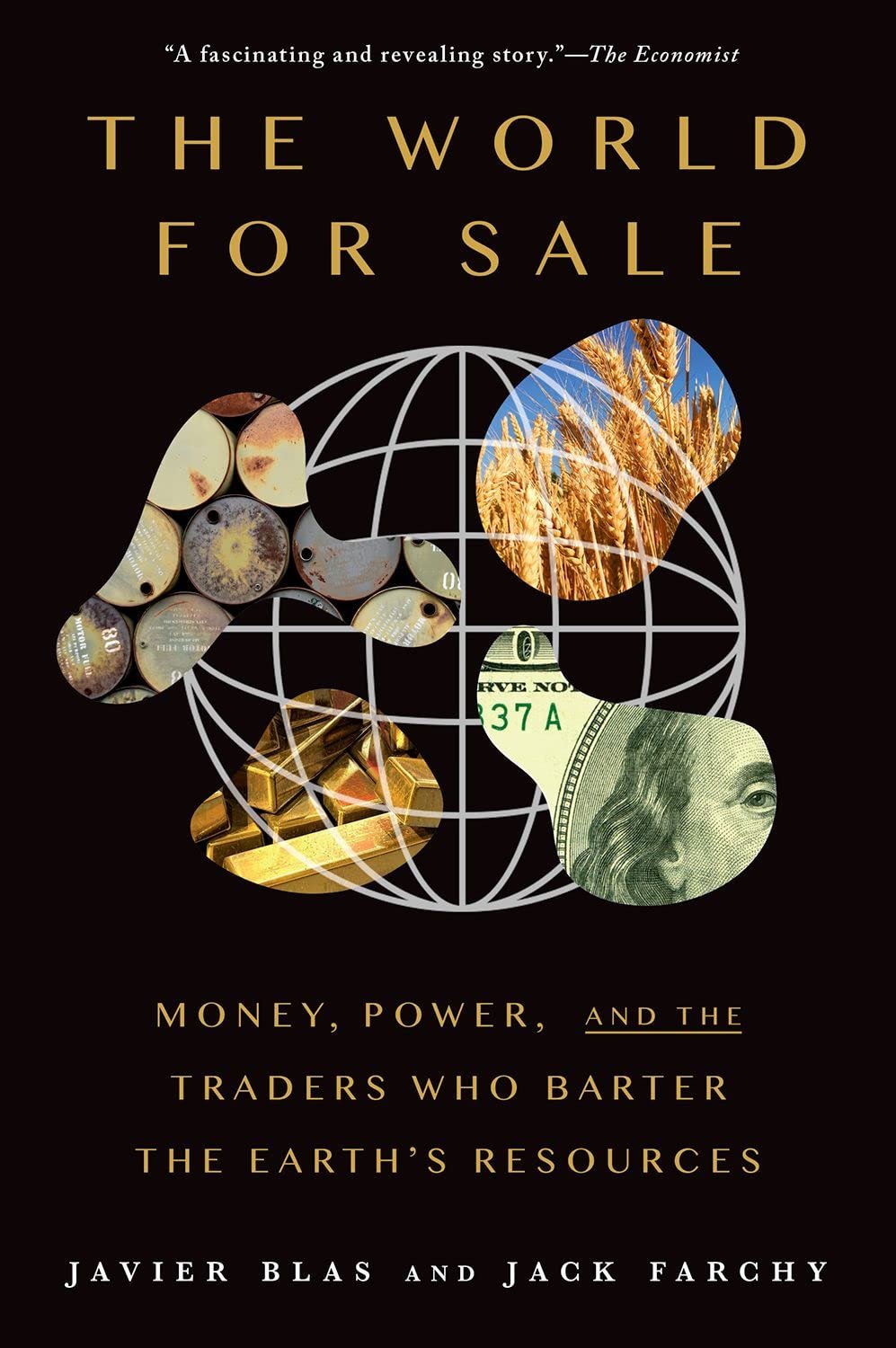 The World for Sale: Money, Power, and the Traders Who Barter the Earth ...